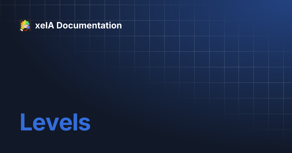 Levels | xelA Documentation
