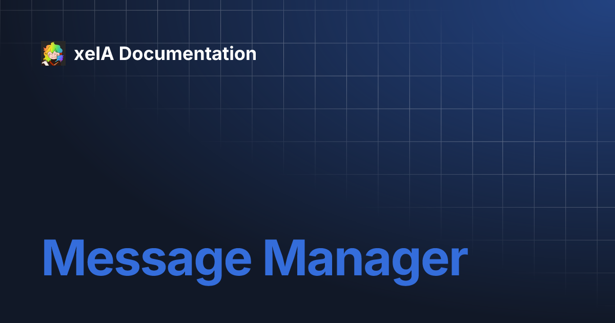 Message Manager | xelA Documentation