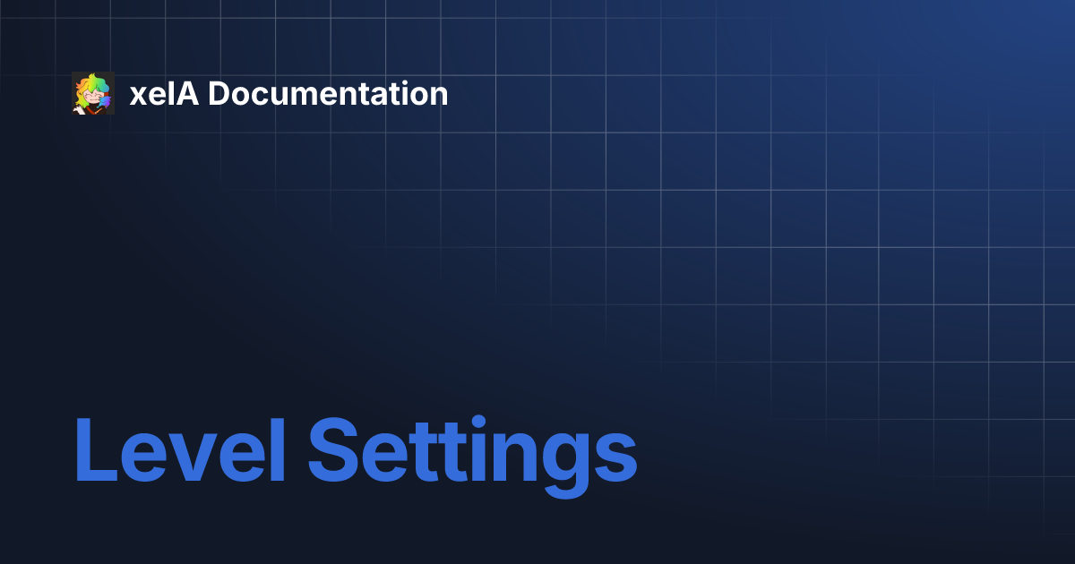 Level Settings | xelA Documentation