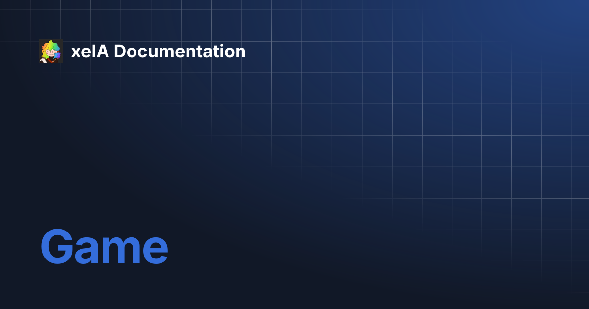 Game | xelA Documentation